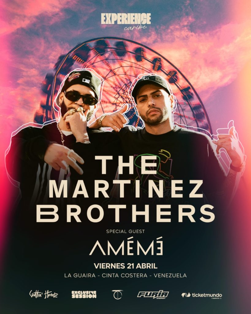 Experience presenta a The Martinez Brothers y AMÉMÉ por primera vez en ...